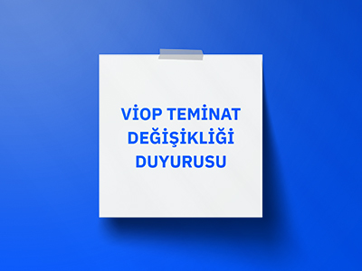 VİOP Teminat Değişiklikleri - 1105